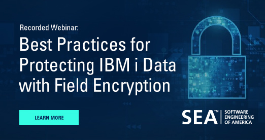 On Demand Webinar Best Practices For Protecting Ibm I Data With Field Encryption
